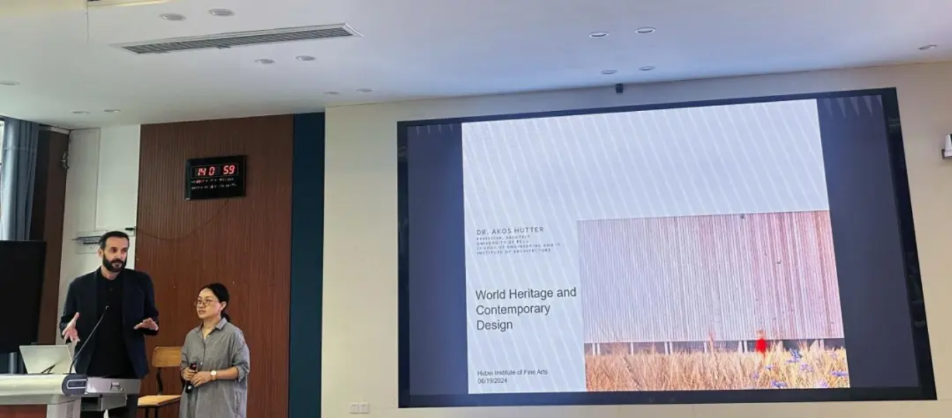 HIFA“外专引智”讲座回顾｜匈牙利AKOS HUTTER教授在艺术教育学院开展《世界文化遗产与当代设计》讲座-湖北美术学院国际交流与合作处